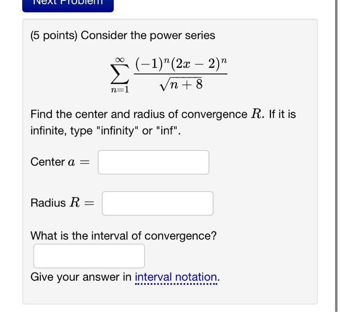 Solved (5 points) Consider the power series | Chegg.com