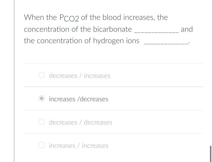 Solved When the PCO2 of the blood increases, the | Chegg.com