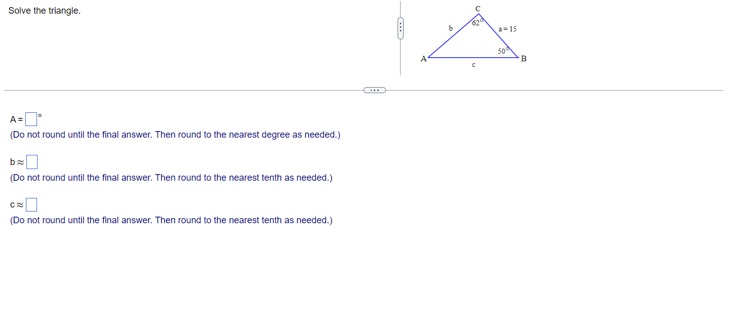Solved Solve the triangle.A=(Do not round until the final | Chegg.com