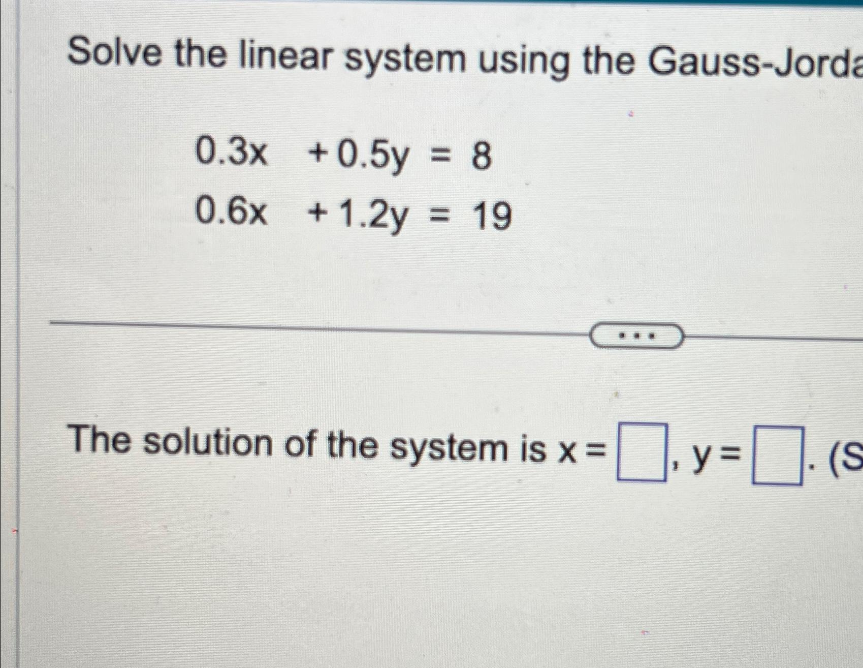 Solve the linear system using the | Chegg.com