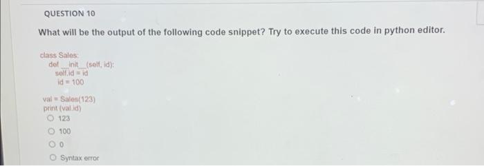 Solved What will be the output of the following code | Chegg.com
