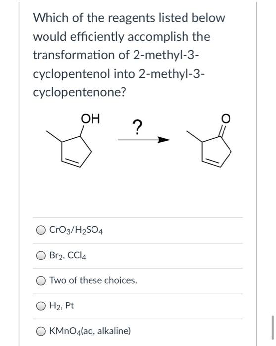 Solved Which of the reagents listed below would efficiently | Chegg.com