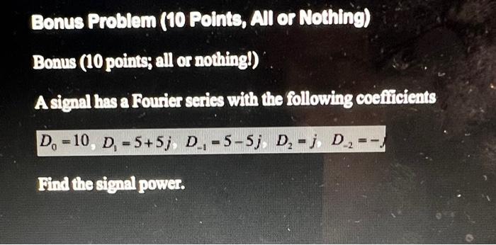 Solved Bonus Problem (10 Points, All or Nothing) Bonus (10 | Chegg.com