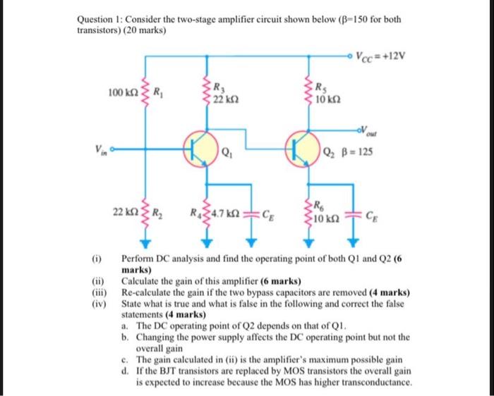 Solved Question 1: Consider the two-stage amplifier circuit | Chegg.com