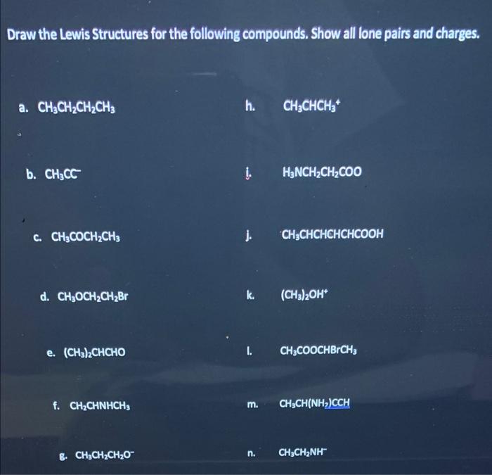 Solved Draw the Lewis Structures for the following | Chegg.com