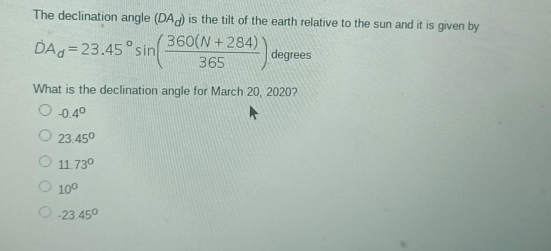 Solved The declination angle (DA) is the tilt of the earth | Chegg.com