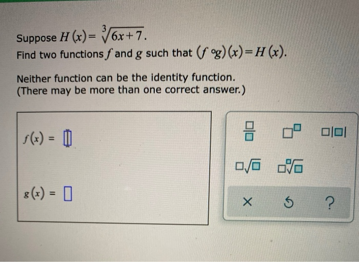 Solved Suppose H X V6x 7 Find Two Functions F And G
