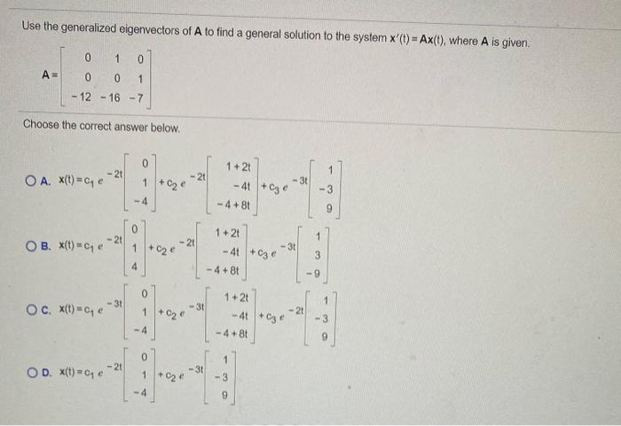 Solved Use the generalized eigenvectors of A to find a | Chegg.com