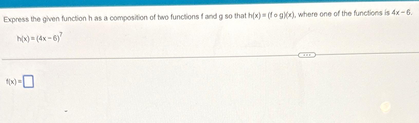 Solved Express the given function h ﻿as a composition of two | Chegg.com