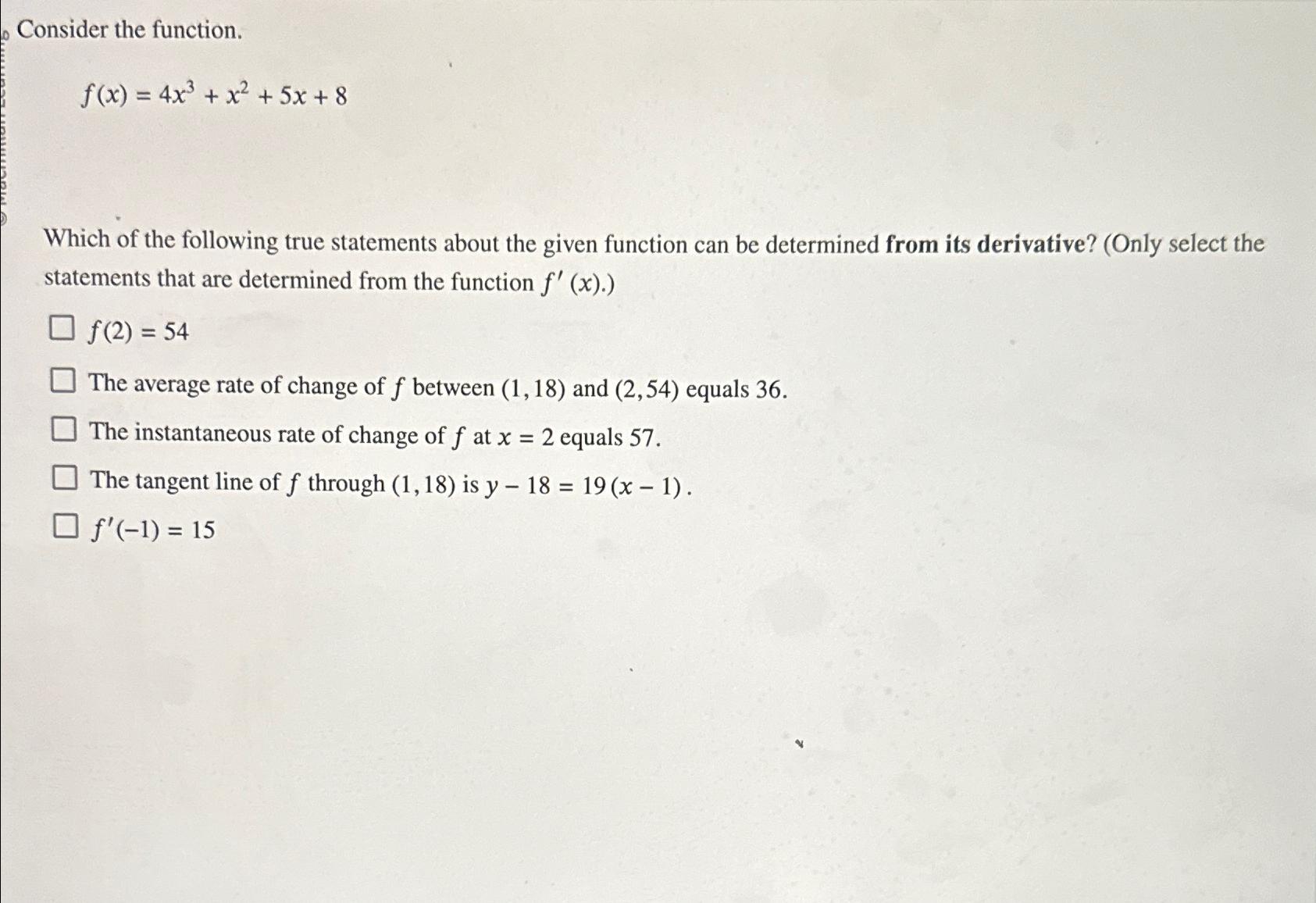 Solved Consider the function.f(x)=4x3+x2+5x+8Which of the | Chegg.com
