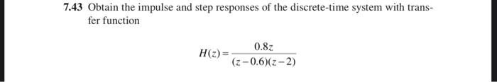 Solved 43 Obtain the impulse and step responses of the | Chegg.com