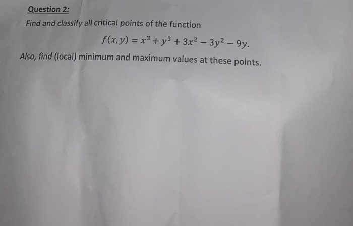 Solved Question 2: Find and classify all critical points of | Chegg.com