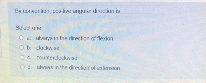 Solved By convention, positive angular direction is Select | Chegg.com