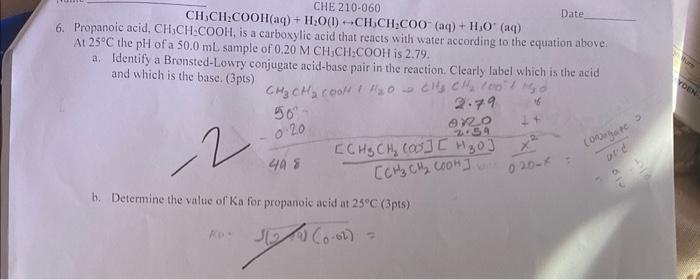 Solved CH3CH2COOH(aq)+H2O(I)↔CH3CH2COO−(aq)+H3O′(aq) Date 6. | Chegg.com