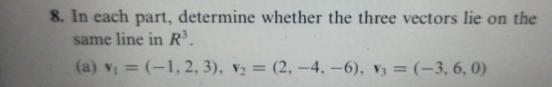 Solved 8. ﻿In cach part, determine whether the three vectors | Chegg.com