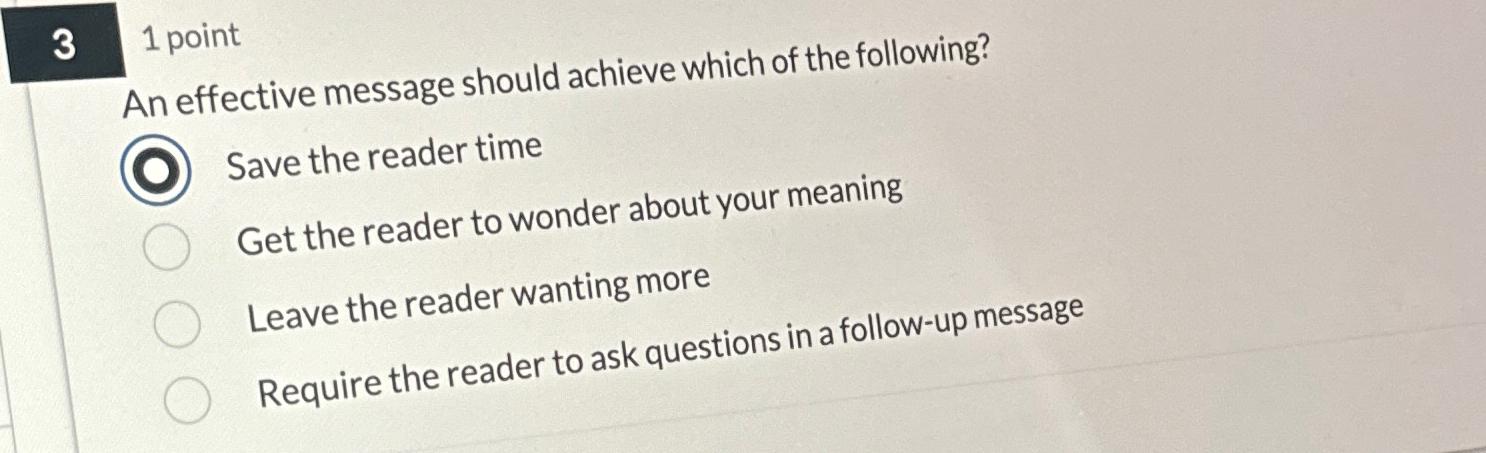 Solved 31 ﻿pointAn effective message should achieve which of | Chegg.com