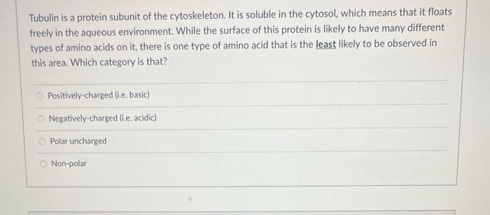 Solved Tubulin is a protein subunit of the cytoskeleton. It | Chegg.com