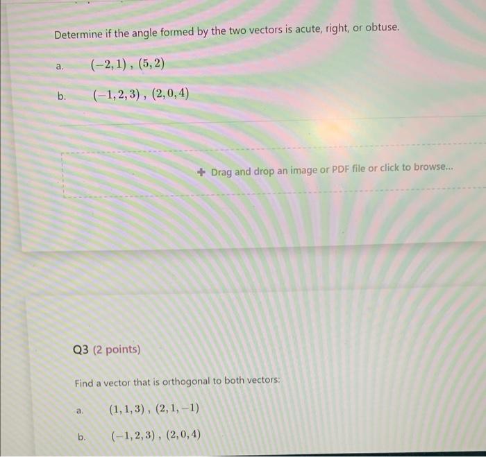 Solved Determine if the angle formed by the two vectors is | Chegg.com