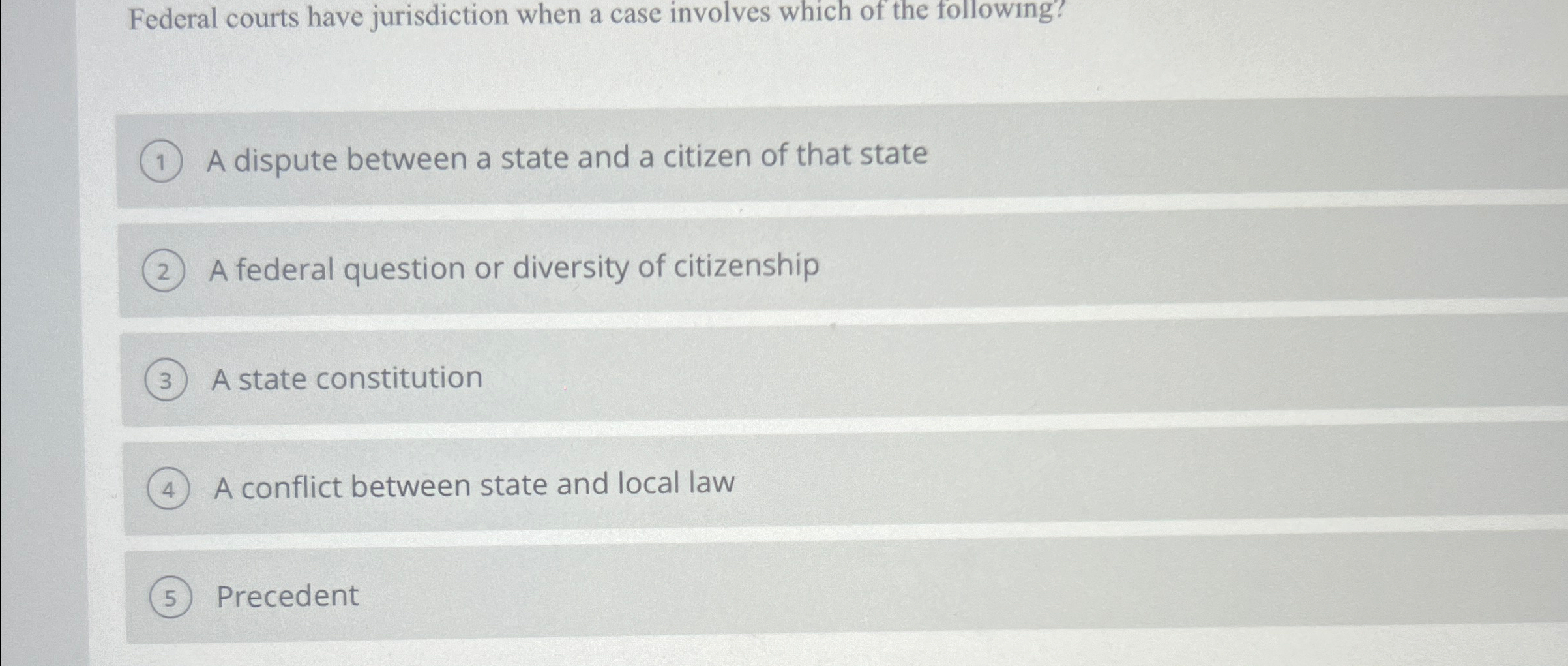 Solved Federal courts have jurisdiction when a case involves | Chegg.com