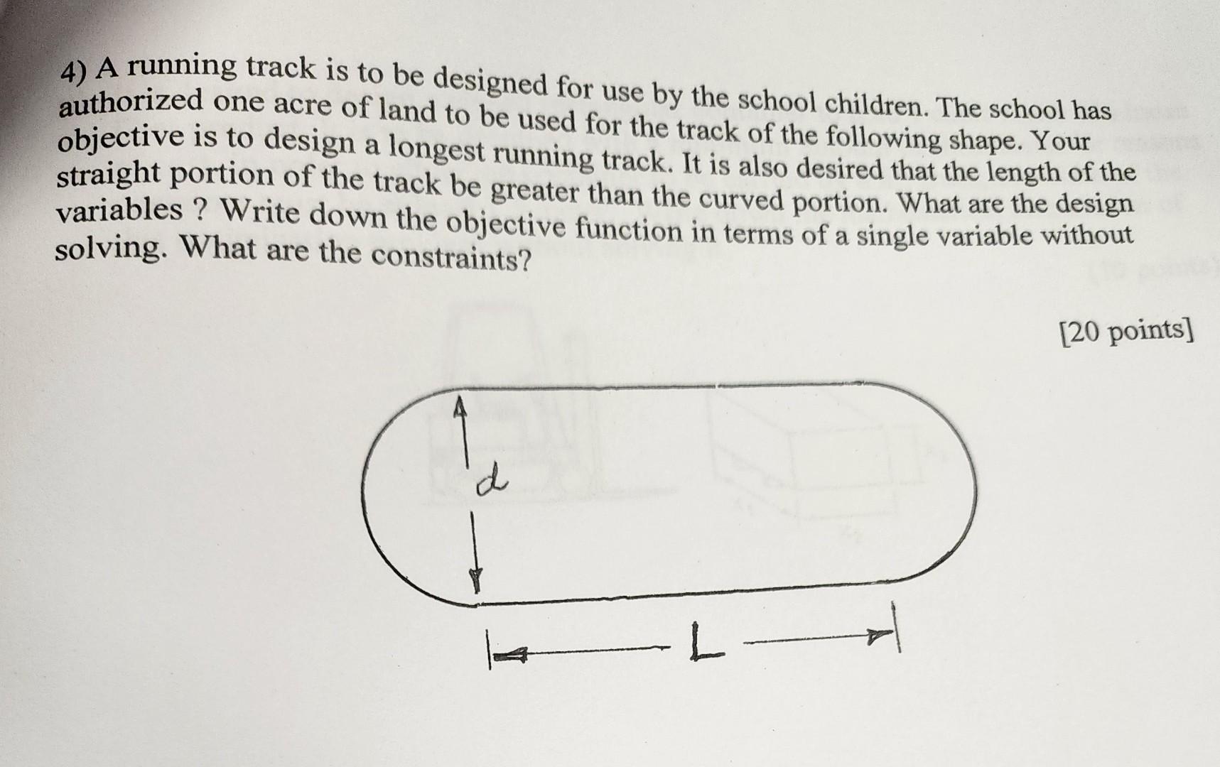 Solved 4) A running track is to be designed for use by the | Chegg.com