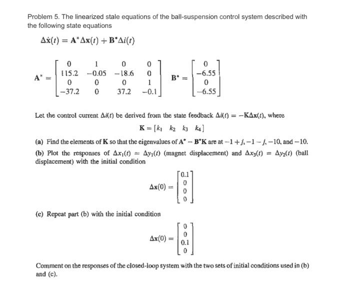 Solved Problem 5 . The linearized stale equations of the | Chegg.com