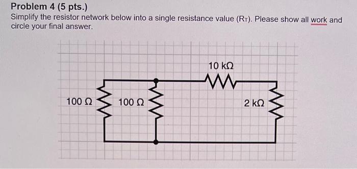 Solved Problem 4 (5 pts.) Simplify the resistor network | Chegg.com