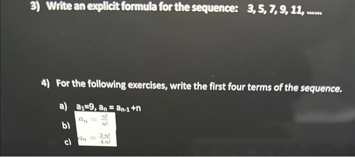 Solved 3) Write an explicit formula for the sequence: | Chegg.com