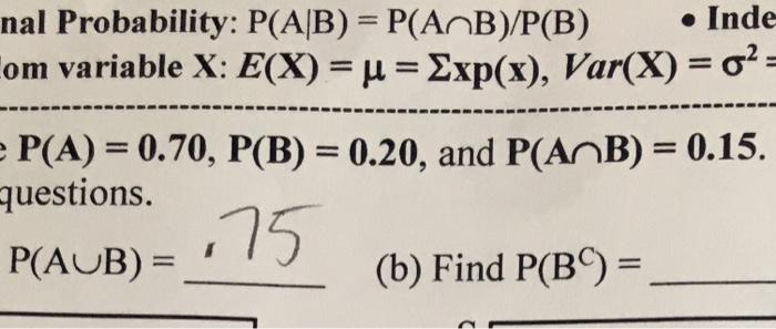 Solved nal Probability: P(A/B) = P(ANB)/P(B) • Inde Com | Chegg.com