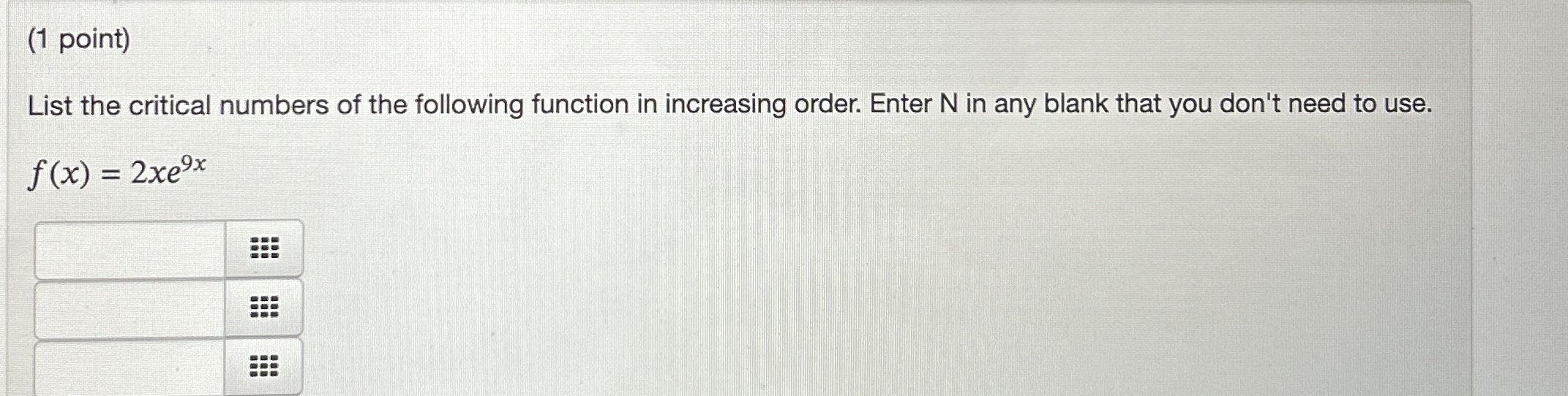 Solved (1 ﻿point)List the critical numbers of the following | Chegg.com