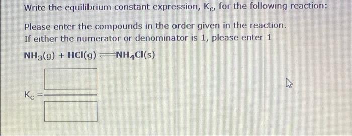 Solved Write the equilibrium constant expression, Kc for the | Chegg.com