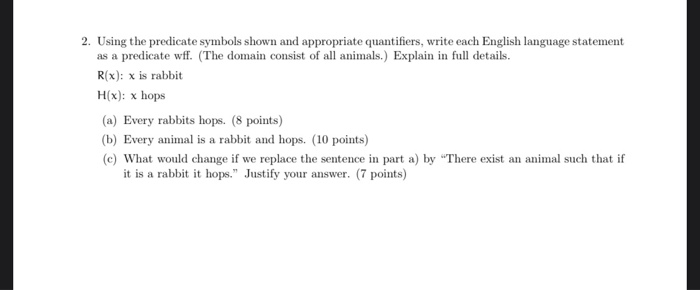 Solved 2. Using the predicate symbols shown and appropriate | Chegg.com