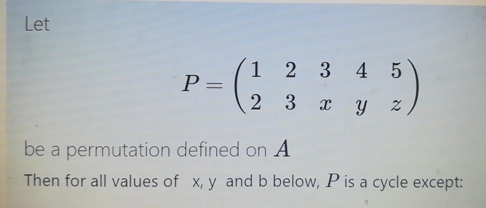 Solved Let P= (1 2 3 4 5 2 3 x y Y 2 be a permutation | Chegg.com