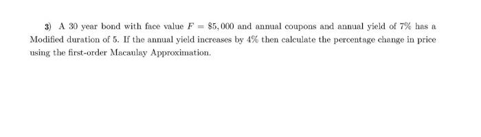 Solved 3) A 30 year bond with face value F=$5,000 and annual | Chegg.com