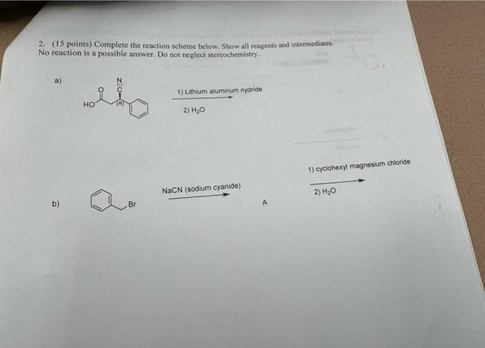 Solved 2. (15 points) Complete the reaction scheme below. | Chegg.com