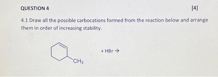 Solved 4.1 Draw all the possible carbocations formed from | Chegg.com