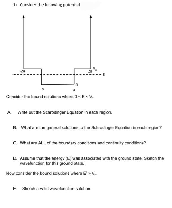 Solved 1) Consider the following potential Consider the | Chegg.com