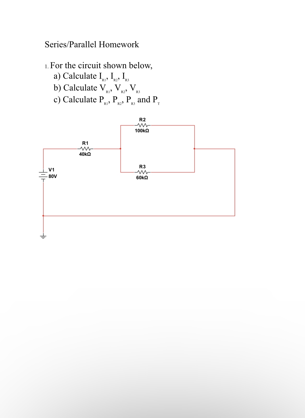 Solved Series/Parallel HomeworkFor the circuit shown | Chegg.com