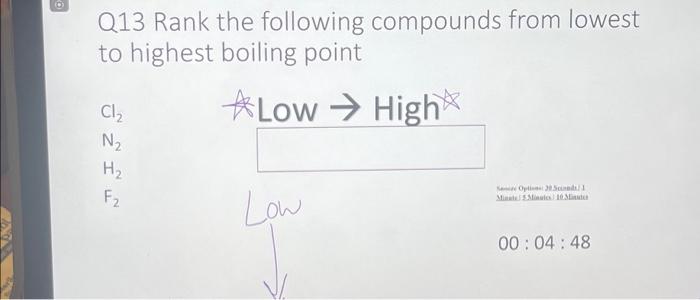 Solved Q13 Rank the following compounds from lowest to | Chegg.com Solved Q13 Rank the following compounds from lowest to | Chegg.com