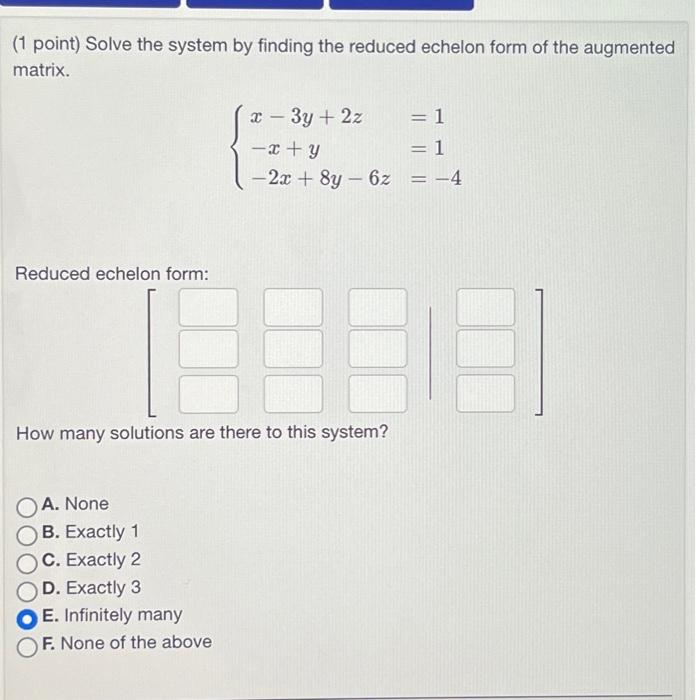 Solved (1 point) Solve the system by finding the reduced | Chegg.com