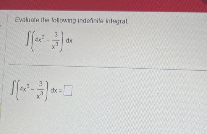 Solved Evaluate the following indefinite integral. | Chegg.com
