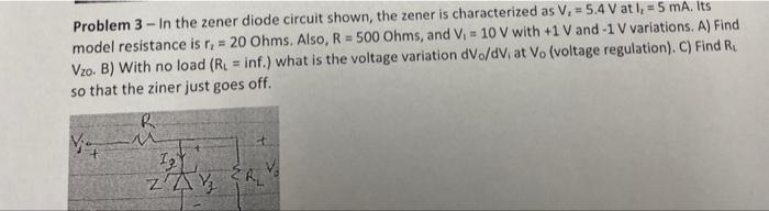 Solved Problem 3− In the zener diode circuit shown, the | Chegg.com