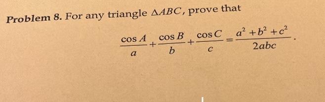 Solved Problem 8. For any triangle ABC, prove that | Chegg.com
