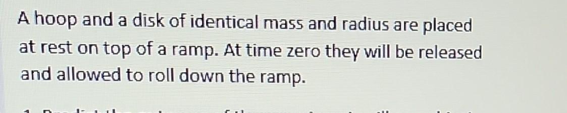 Solved A hoop and a disk of identical mass and radius are | Chegg.com