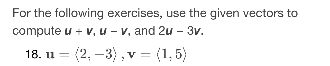 Solved For the following exercises, use the given vectors to | Chegg.com