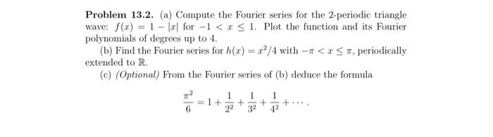 Solved Problem 13.2. (a) Compute the Fourier series for the | Chegg.com
