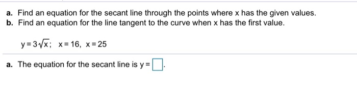 Solved a. Find an equation for the secant line through the | Chegg.com
