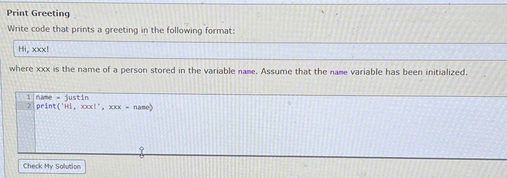 Solved Print GreetingWrite code that prints a greeting in | Chegg.com