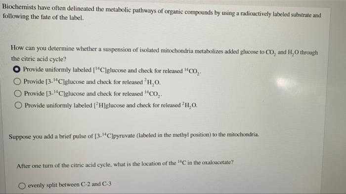 Solved Biochemists have often delineated the metabolic | Chegg.com