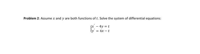 Solved Problem 2: Assume x and y are both functions of t. | Chegg.com