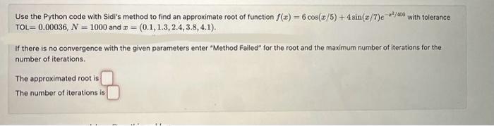 Solved Use the Python code with Sidi's method to find an | Chegg.com Solved Use the Python code with Sidi's method to find an | Chegg.com